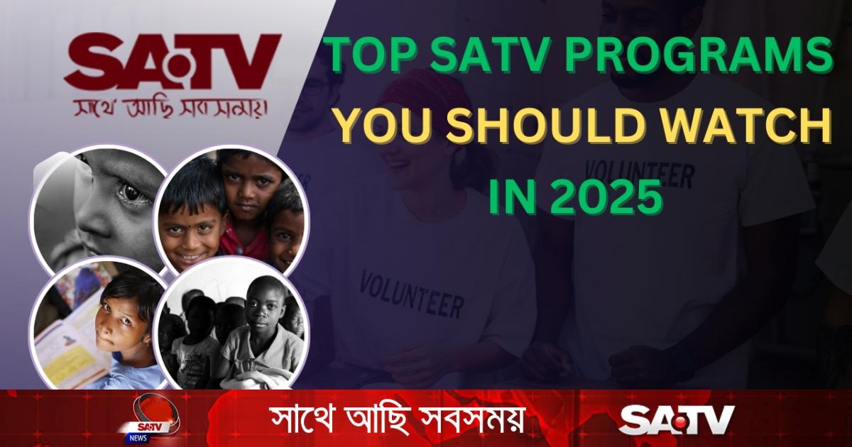 Top SATV Programs to Watch in 2025 | Best Bangla TV Shows