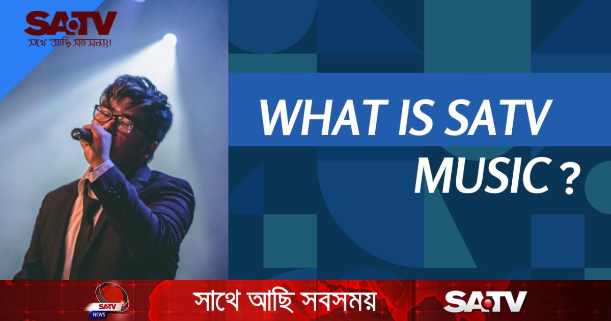 Satv Music Bangladesh | Latest Songs & Videos on SATV